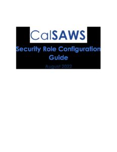 CIT 0245-22 CalSAWS Security Role Configuration Guide – The home of CalSAWS