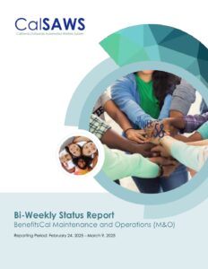 04_CalSAWS BenefitsCal M&O Biweekly Report_03092025 – The home of CalSAWS